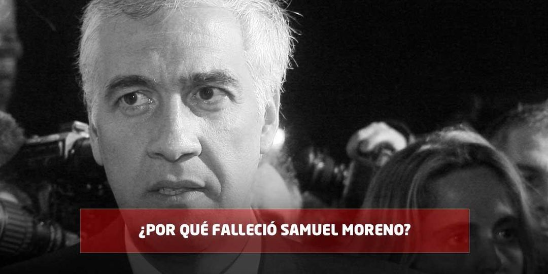 Samuel Moreno: revelan informe médico de la causa de la muerte - Canal 1